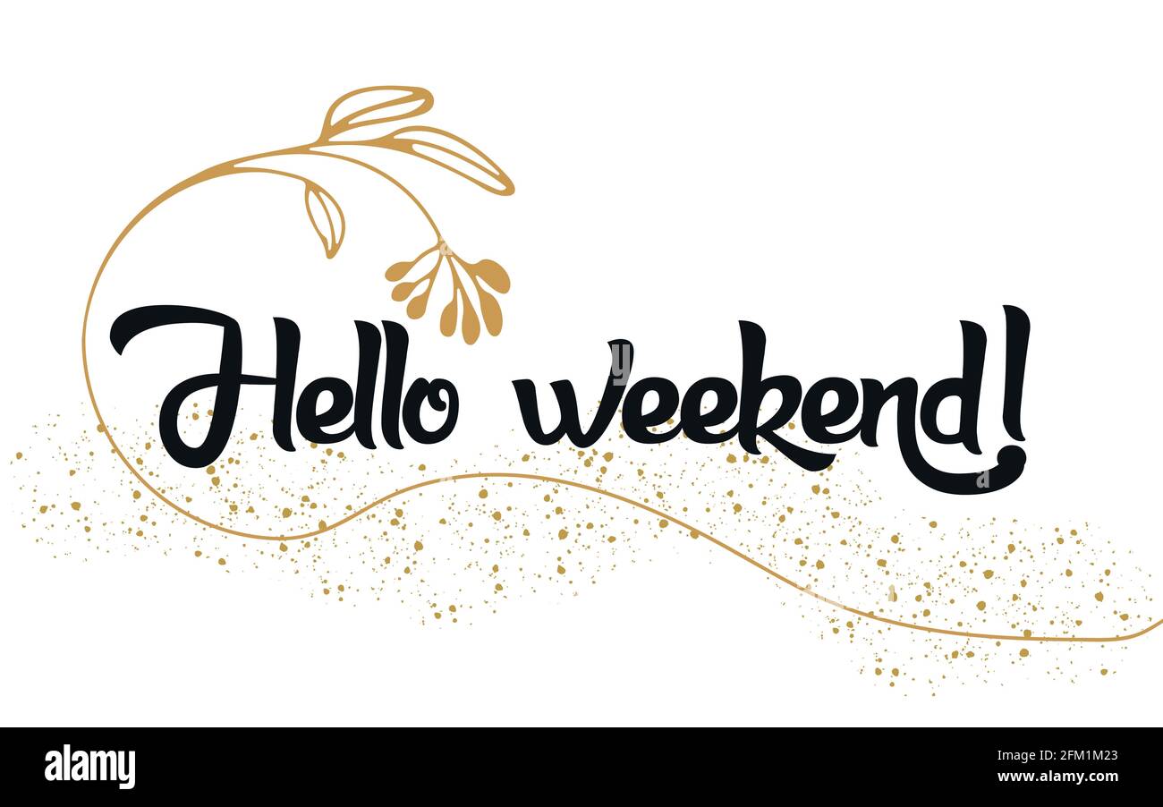 Hello weekend, vector hand drawn letters. Vector Stock Vector Image ...
