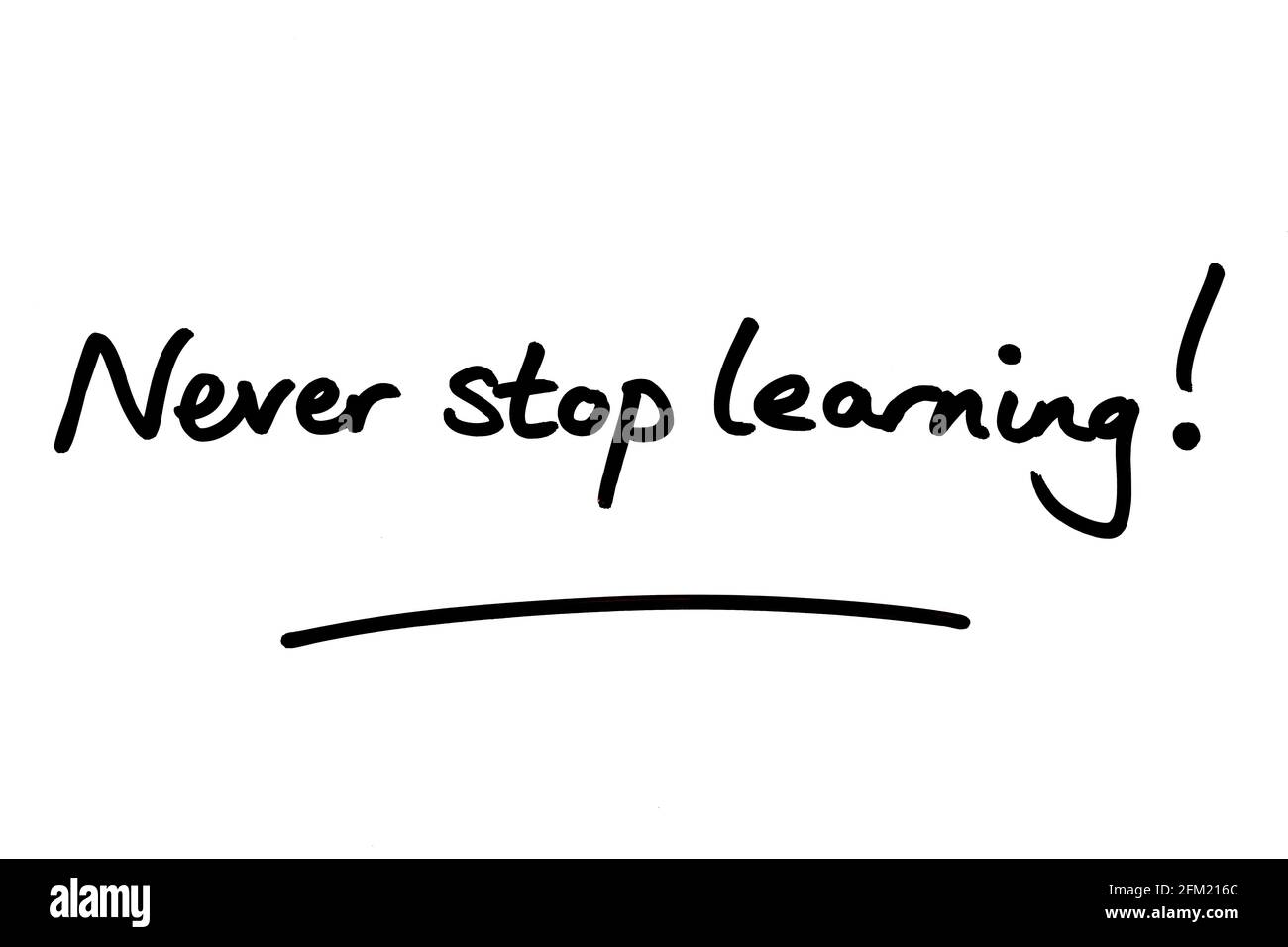 Never stop learning! handwritten on a white background Stock Photo - Alamy