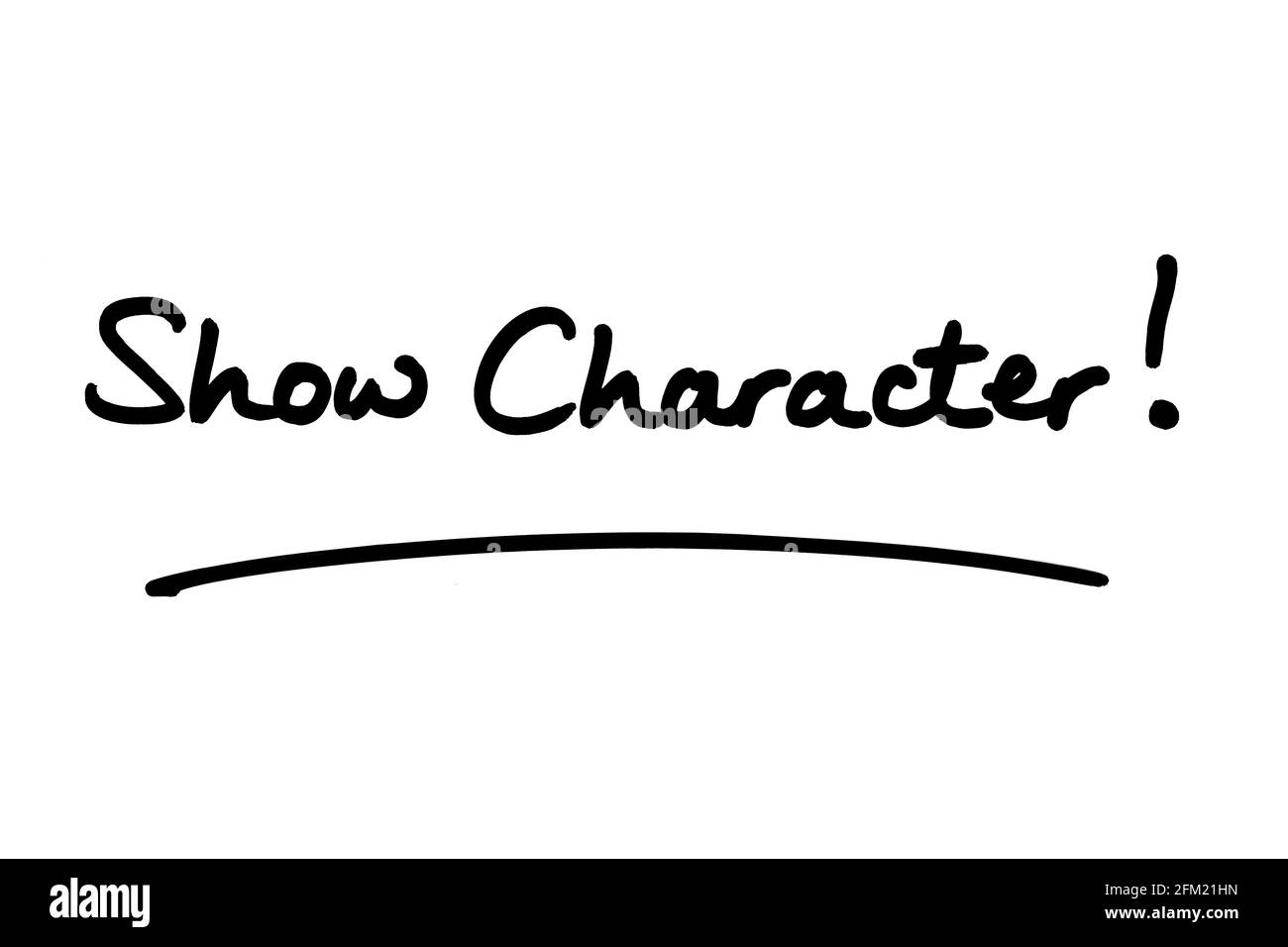 Show Character! handwritten on a white background Stock Photo - Alamy