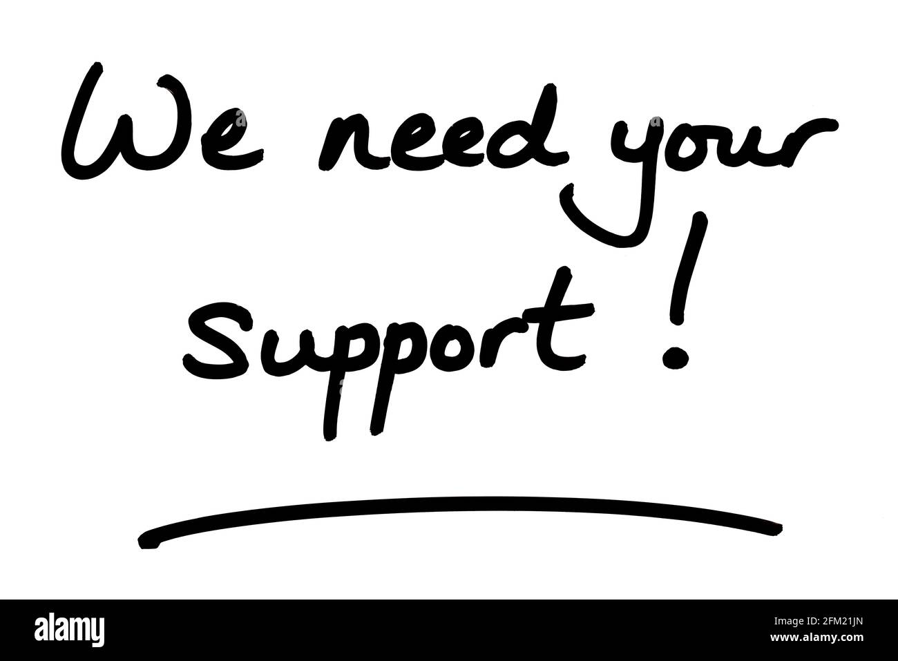 We need your support! handwritten on a white background Stock Photo - Alamy