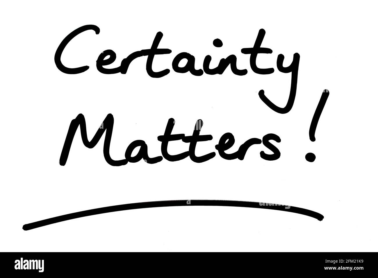 Certainty Matters! handwritten on a white background Stock Photo - Alamy