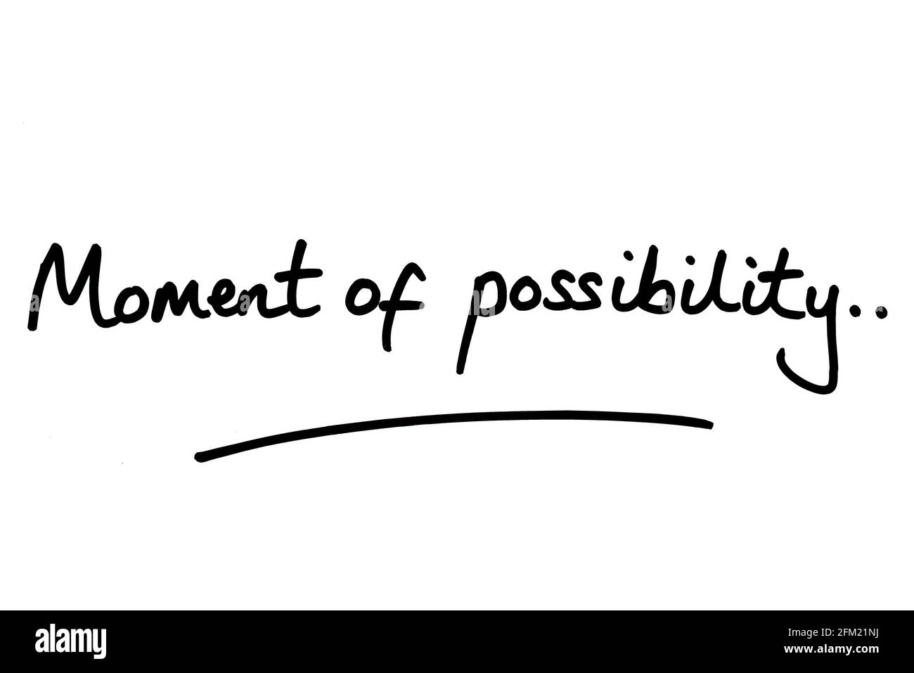 Moment of possibility… handwritten on a white background Stock Photo ...