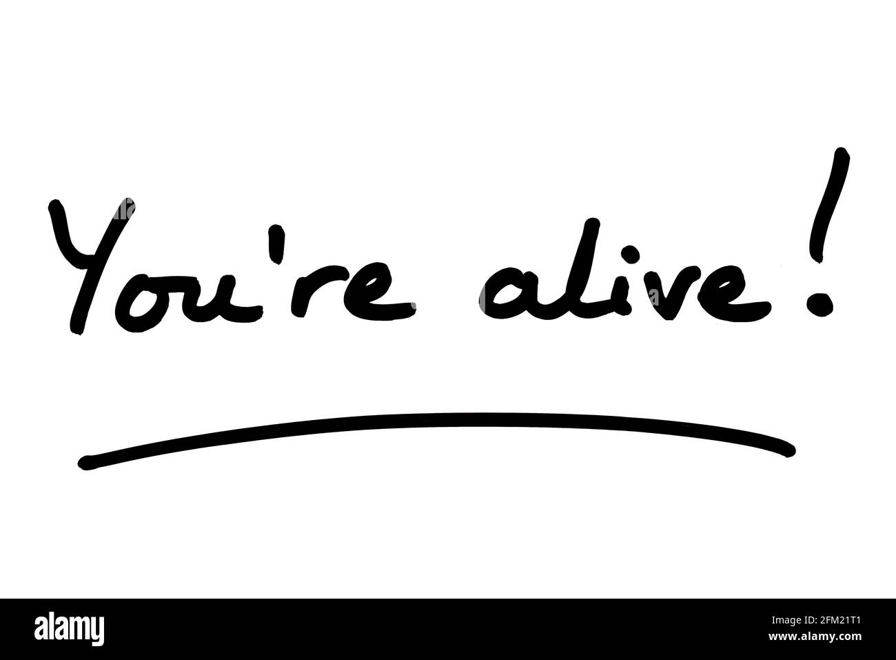 Youre alive! handwritten on a white background Stock Photo - Alamy