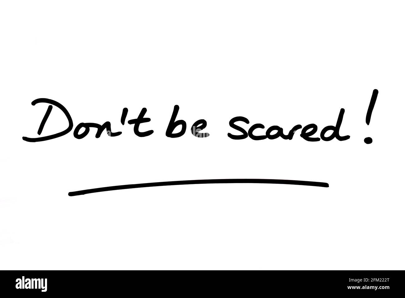 Dont be scared! handwritten on a white background Stock Photo - Alamy