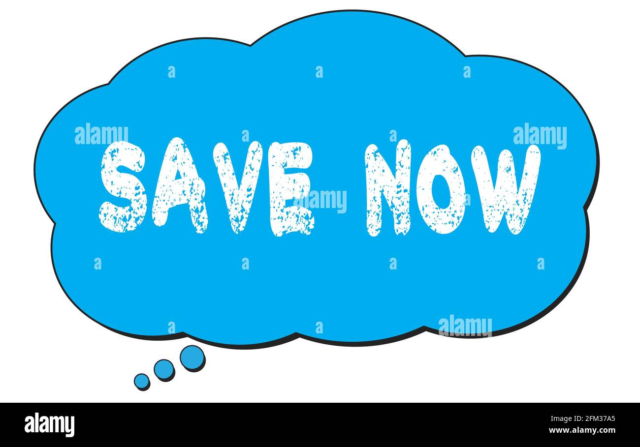 Save now text written hi-res stock photography and images - Alamy