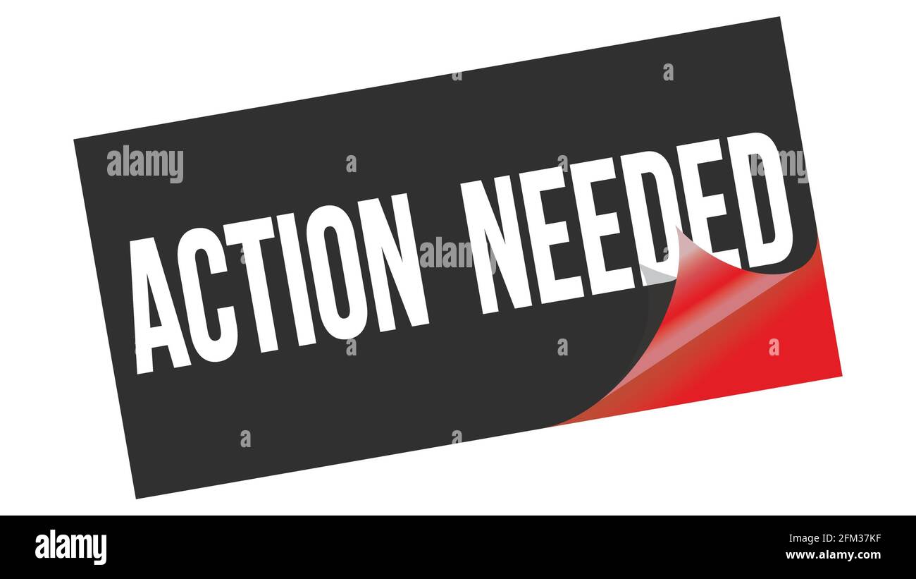 ACTION NEEDED text written on black red sticker stamp Stock Photo - Alamy