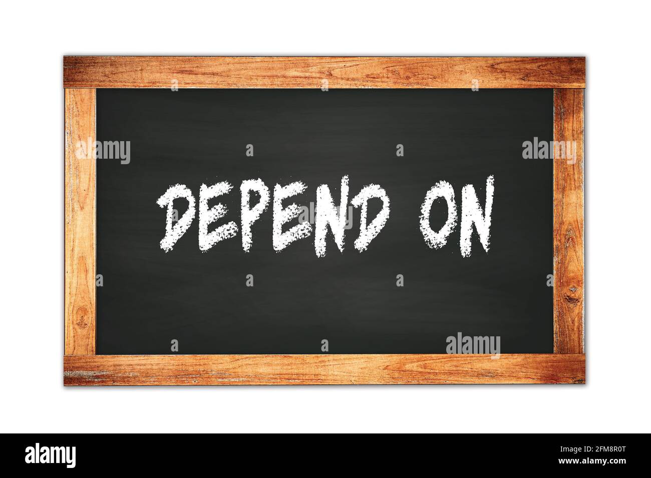 DEPEND ON text written on black wooden frame school blackboard Stock ...