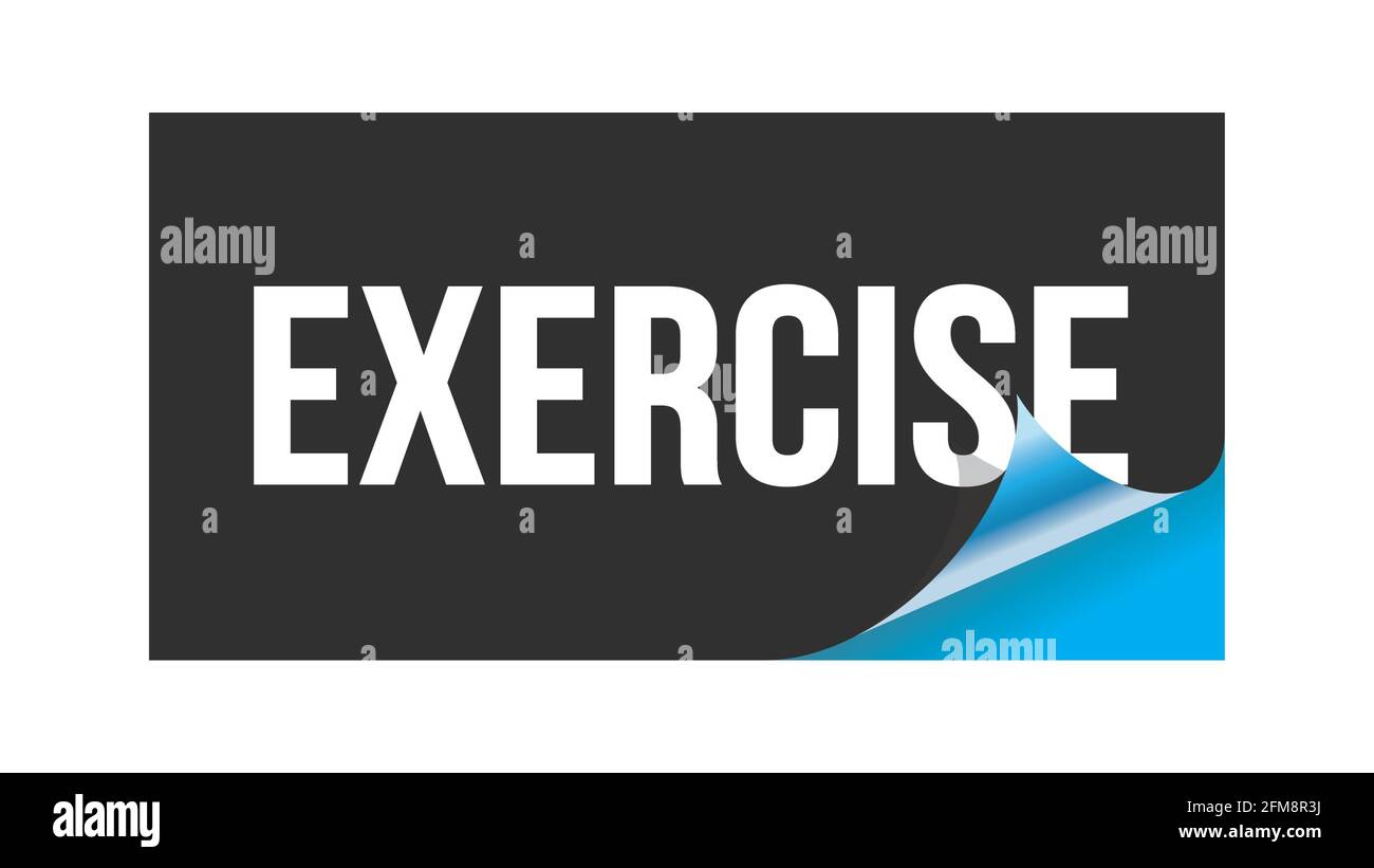 EXERCISE text written on black blue sticker stamp Stock Photo - Alamy