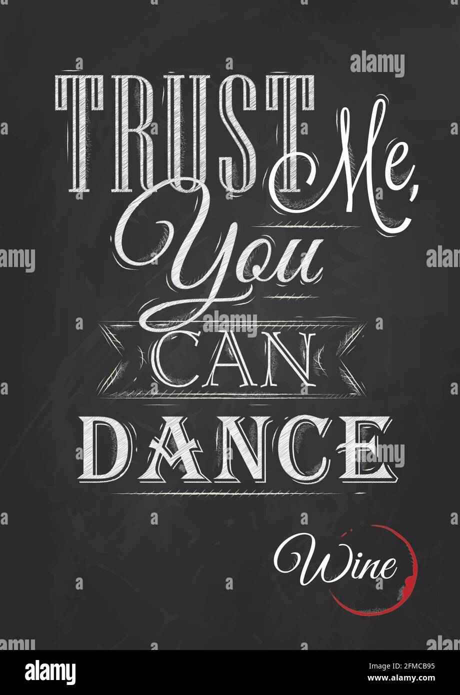 Poster lettering Trust me you can dance stylized drawing with chalk of ...