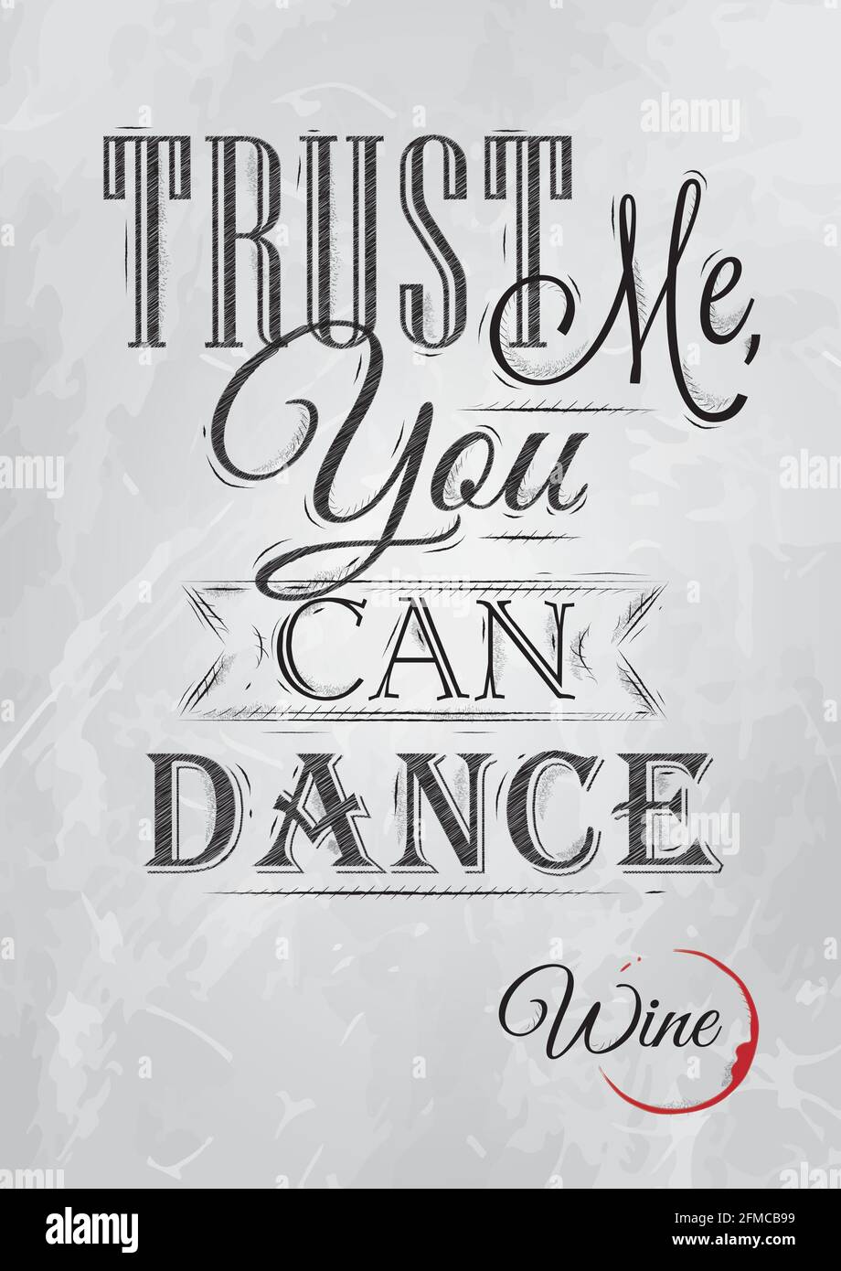 Poster lettering Trust me you can dance stylized drawing with coal of ...