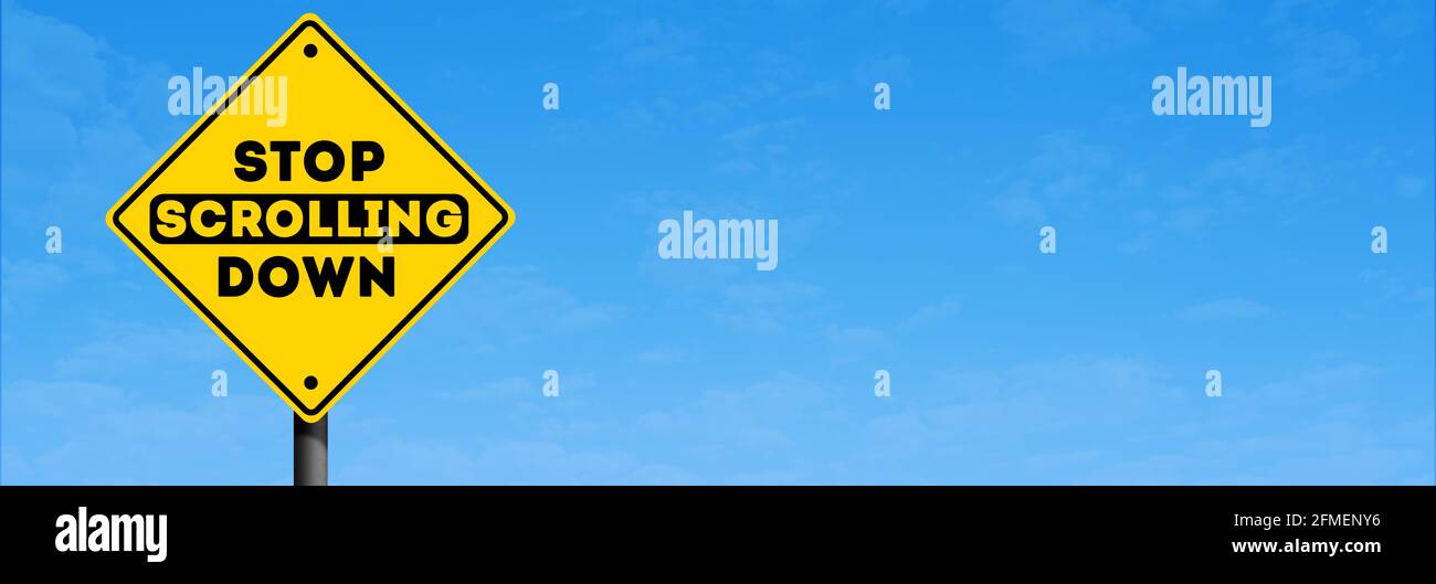 Stop Scrolling Down Road sign Message, can be used in advertising and ...