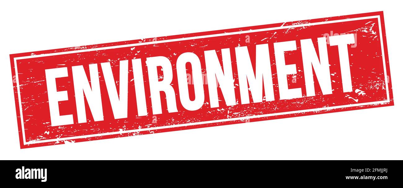 ENVIRONMENT text on red grungy rectangle stamp sign Stock Photo - Alamy