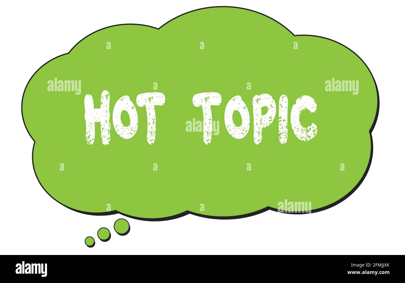 Hot topic hi-res stock photography and images - Alamy