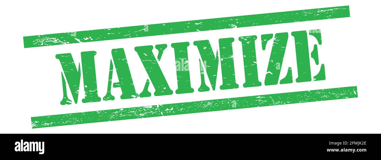 MAXIMIZE text on green grungy vintage rubber stamp Stock Photo - Alamy