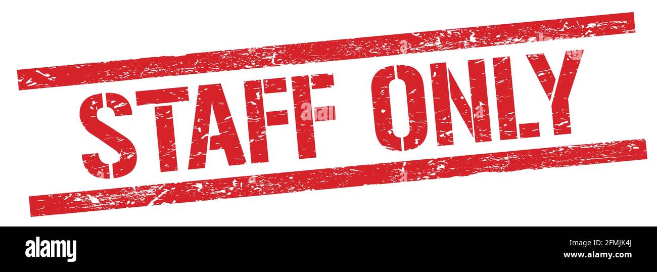 STAFF ONLY text on red grungy rectangle stamp sign Stock Photo - Alamy