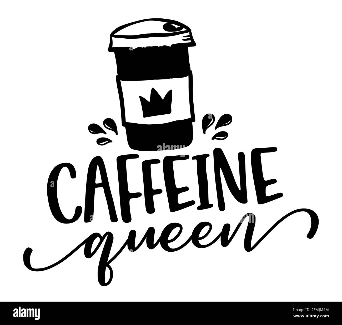 Caffeine Queen - lable, gift tag, text. Coffee Princess. Good for T ...
