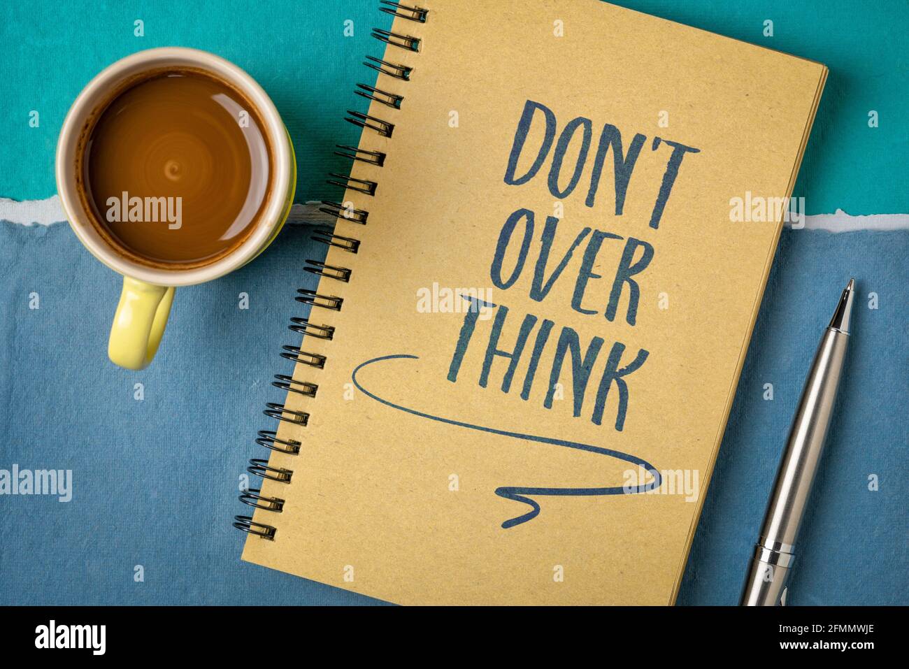 do not overthink advice - motivational handwriting on a spiral notebook ...