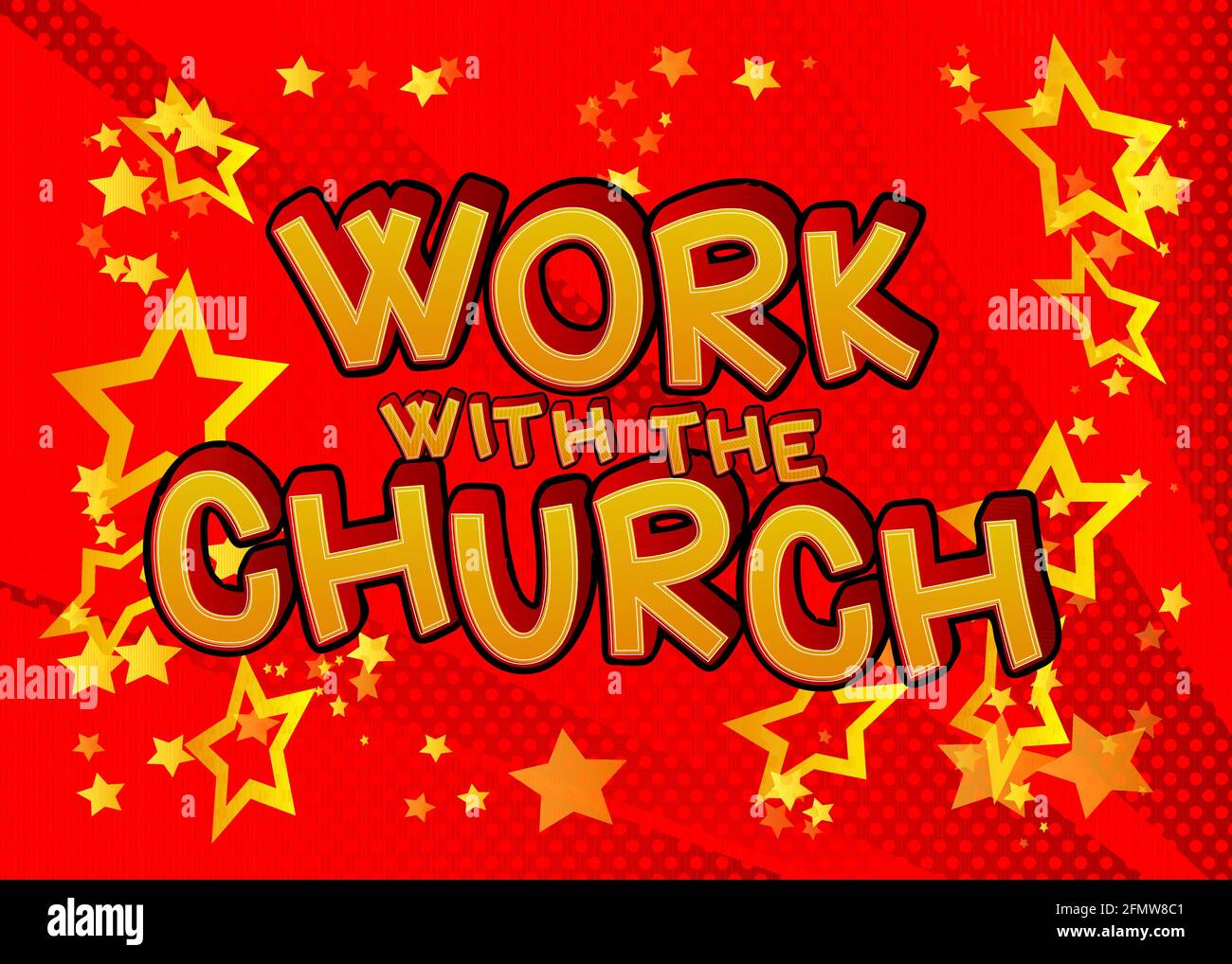 Work with the Church - comic book word on colorful pop art background ...