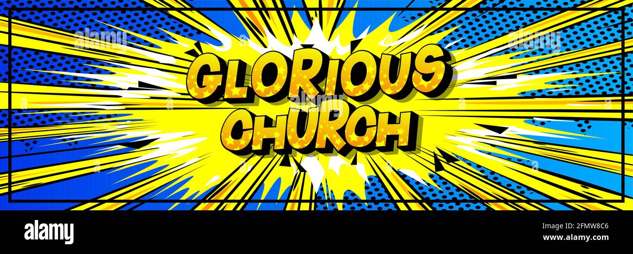 Glorious Church - comic book word on colorful pop art background. Retro ...