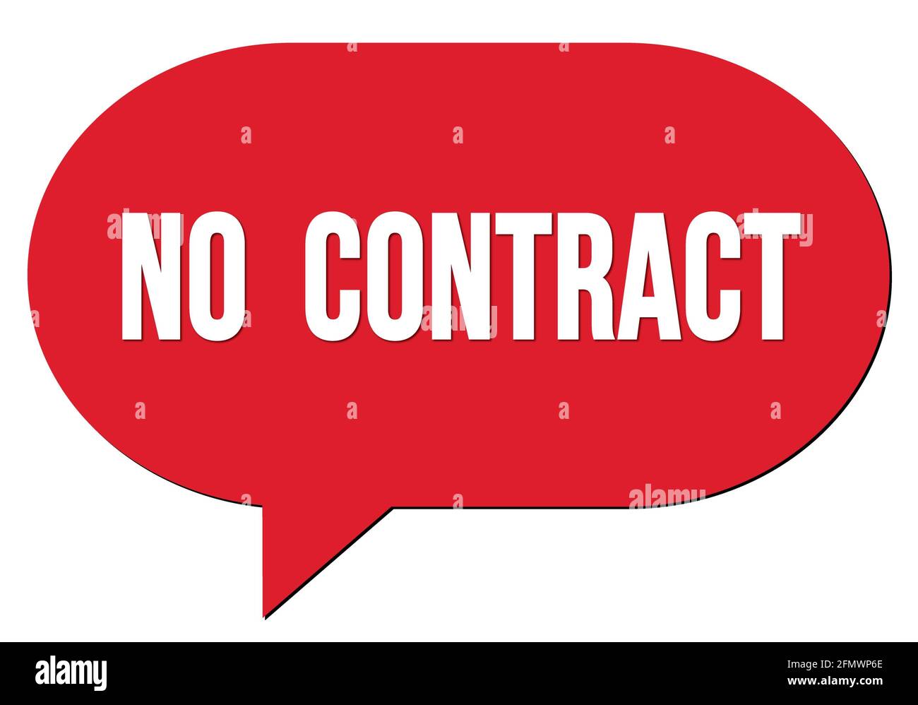 NO CONTRACT text written in a red speech bubble stamp Stock Photo - Alamy