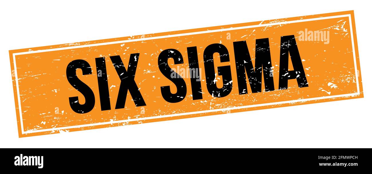 SIX SIGMA text on black orange grungy rectangle stamp sign Stock Photo ...
