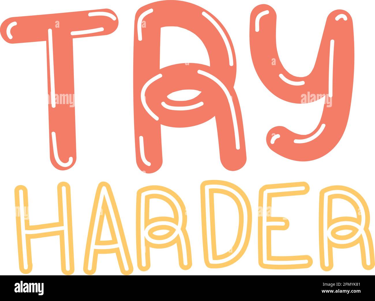 try harder lettering Stock Vector Image & Art - Alamy