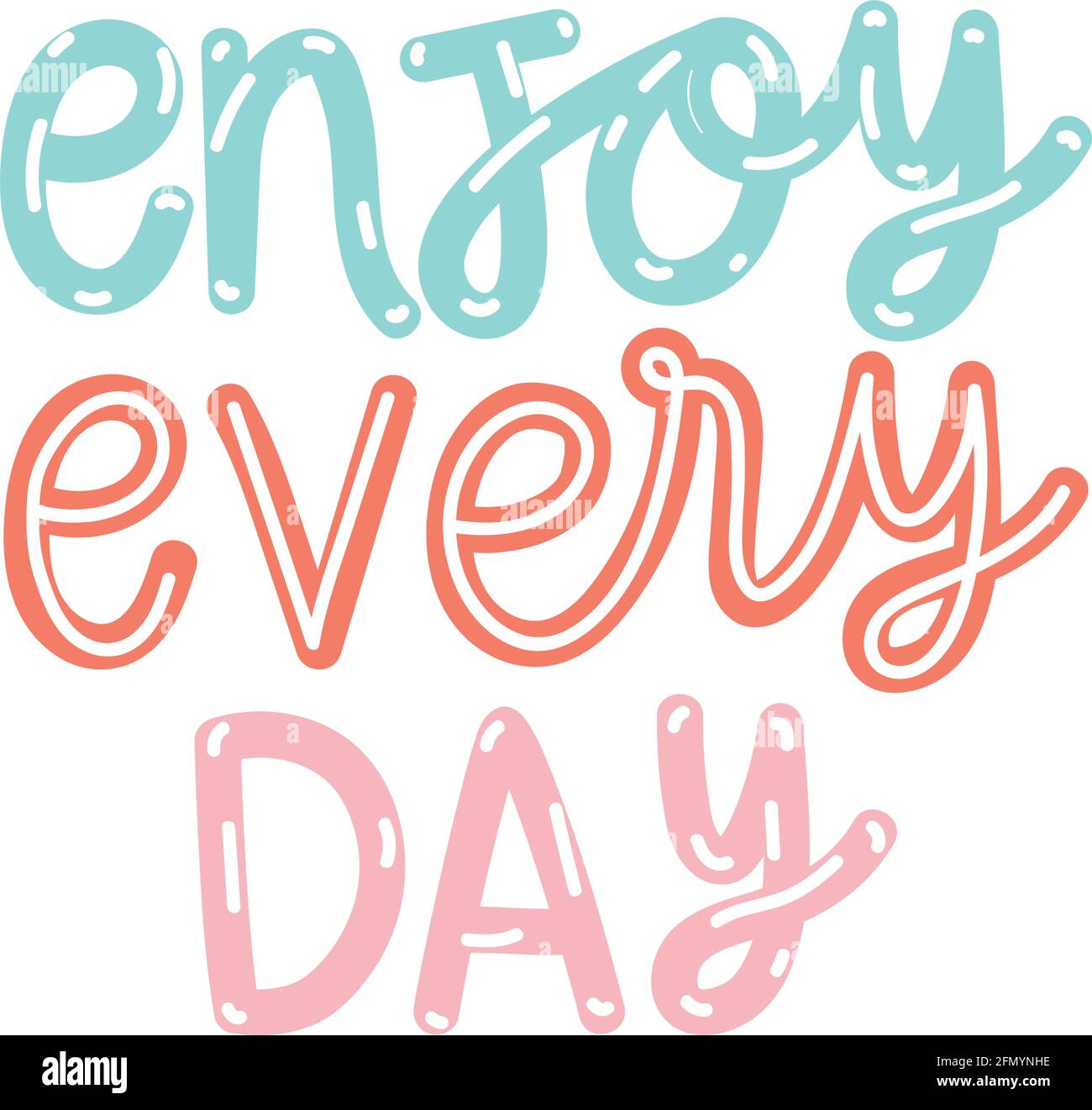 enjoy every day lettering Stock Vector Image & Art - Alamy