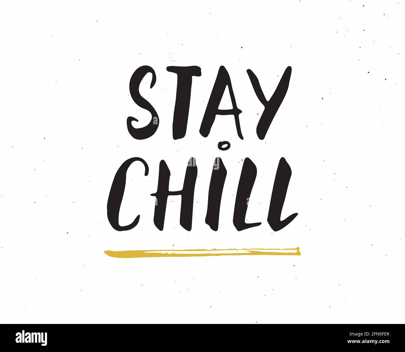 Stay Chill lettering handwritten sign, Hand drawn grunge calligraphic ...
