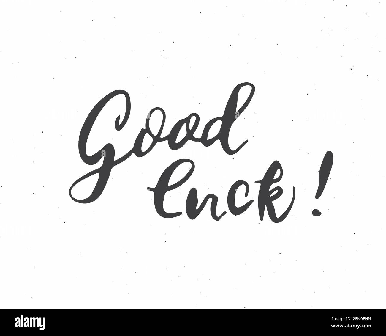 Good Luck lettering handwritten sign, Hand drawn grunge calligraphic ...