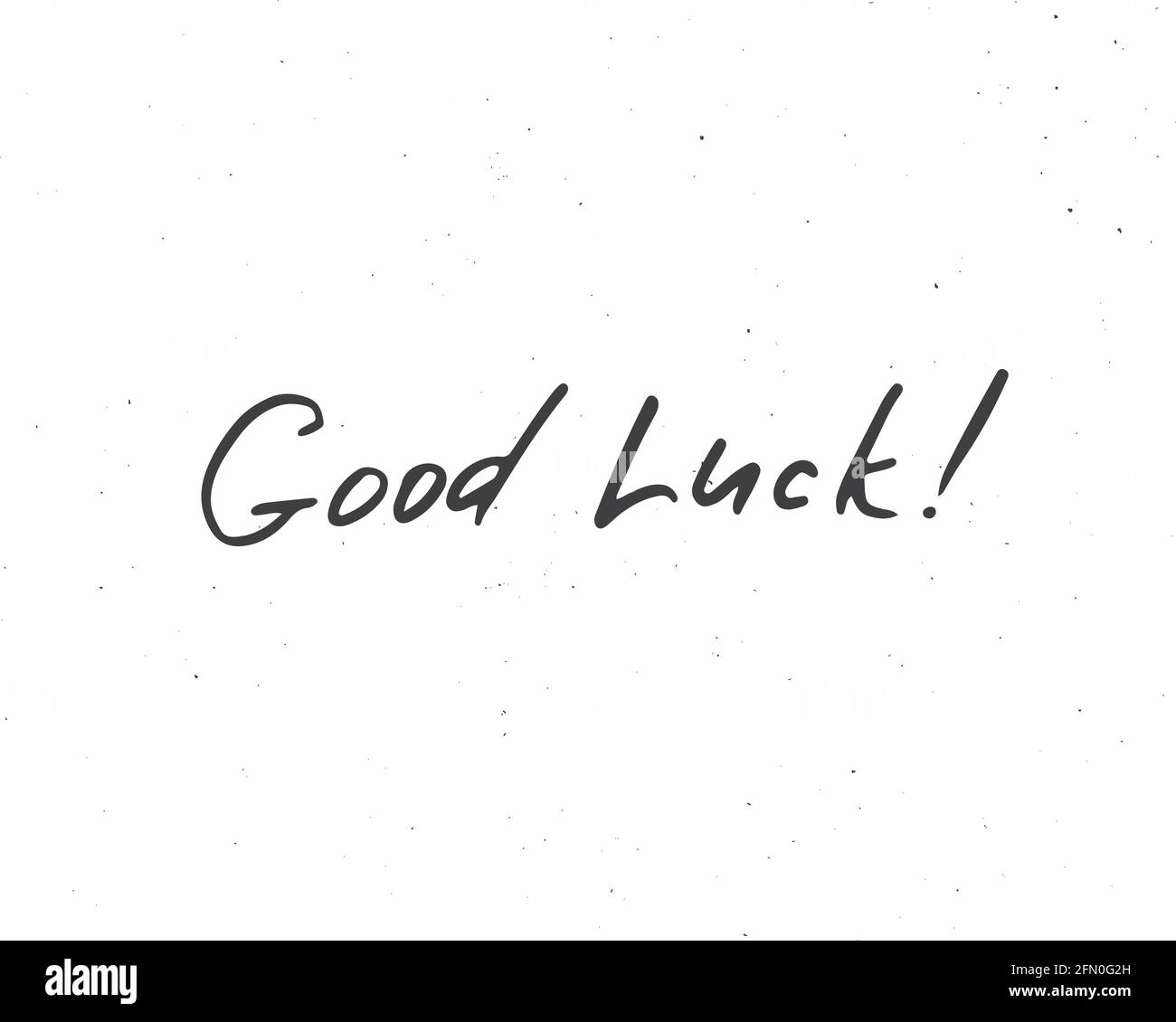 Good Luck lettering handwritten sign, Hand drawn grunge calligraphic ...