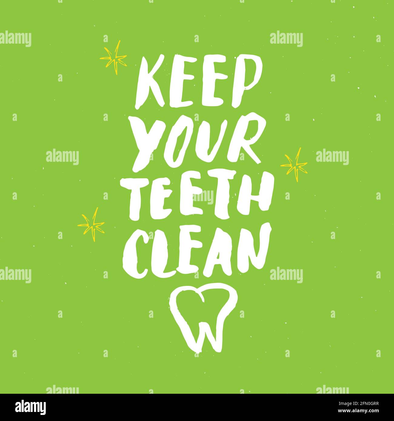 Keep Your Teeth Clean lettering handwritten sign, Hand drawn grunge ...