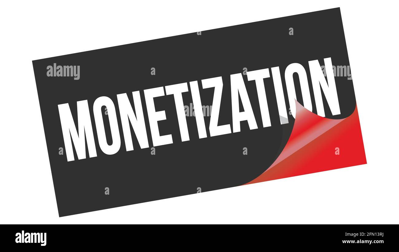 MONETIZATION text written on black red sticker stamp Stock Photo - Alamy