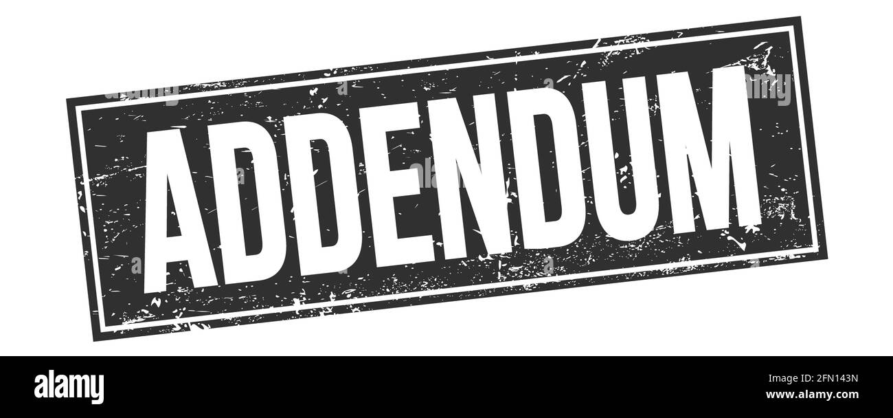 ADDENDUM text on black grungy rectangle stamp sign Stock Photo - Alamy