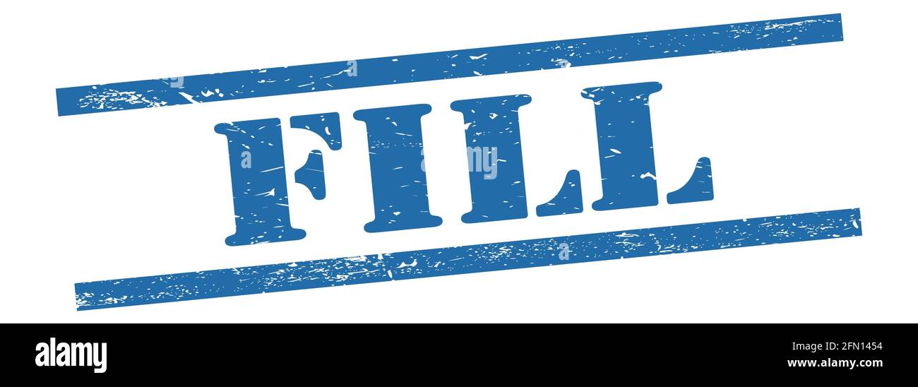FILL text on blue grungy vintage rubber stamp Stock Photo - Alamy
