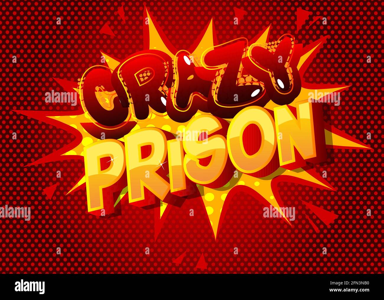 Crazy Prison - comic book word on colorful pop art background. Retro ...