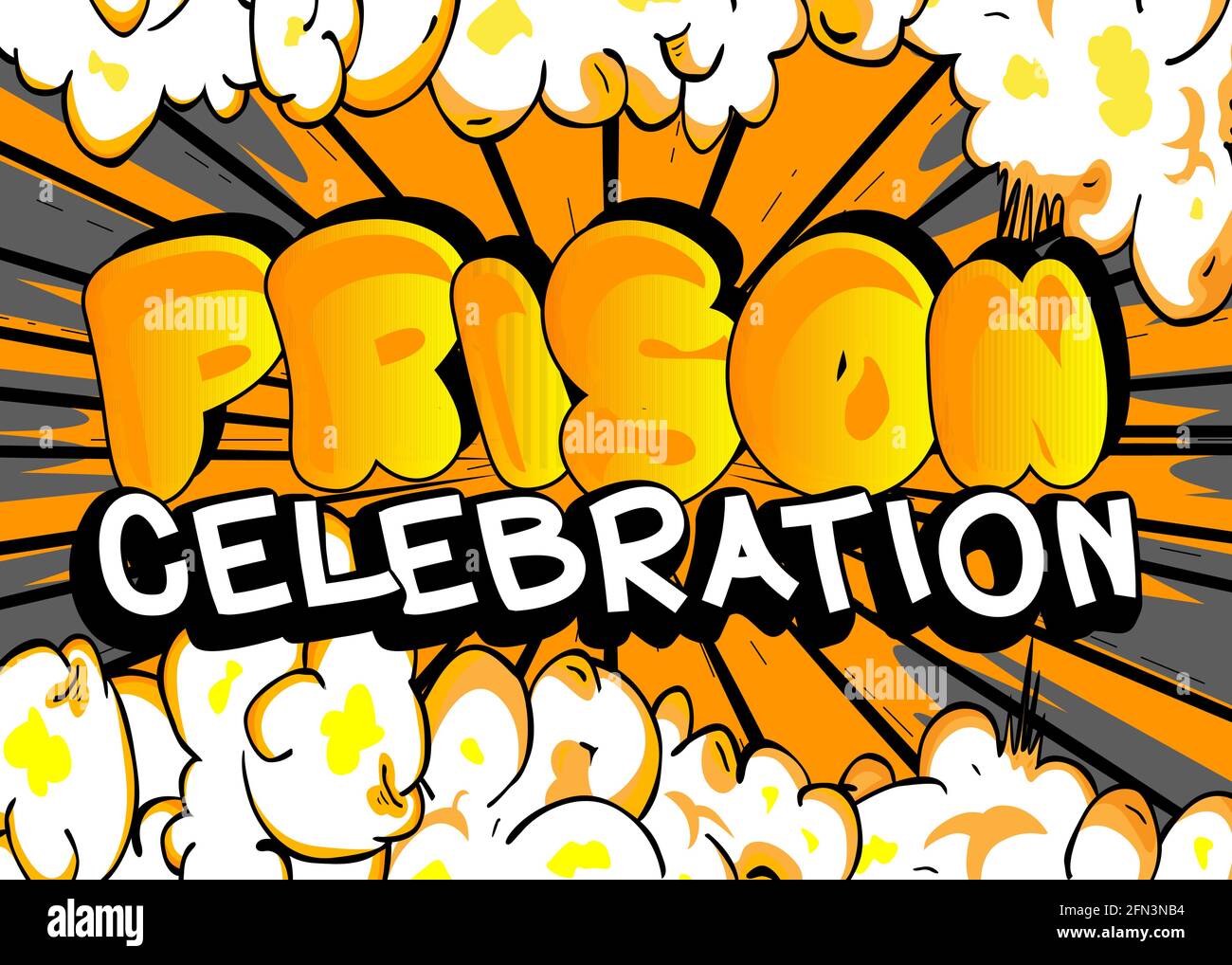 Prison Celebration - comic book word on colorful pop art background ...