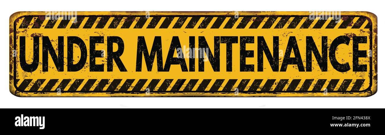 Under maintenance vintage rusty metal sign on a white background ...