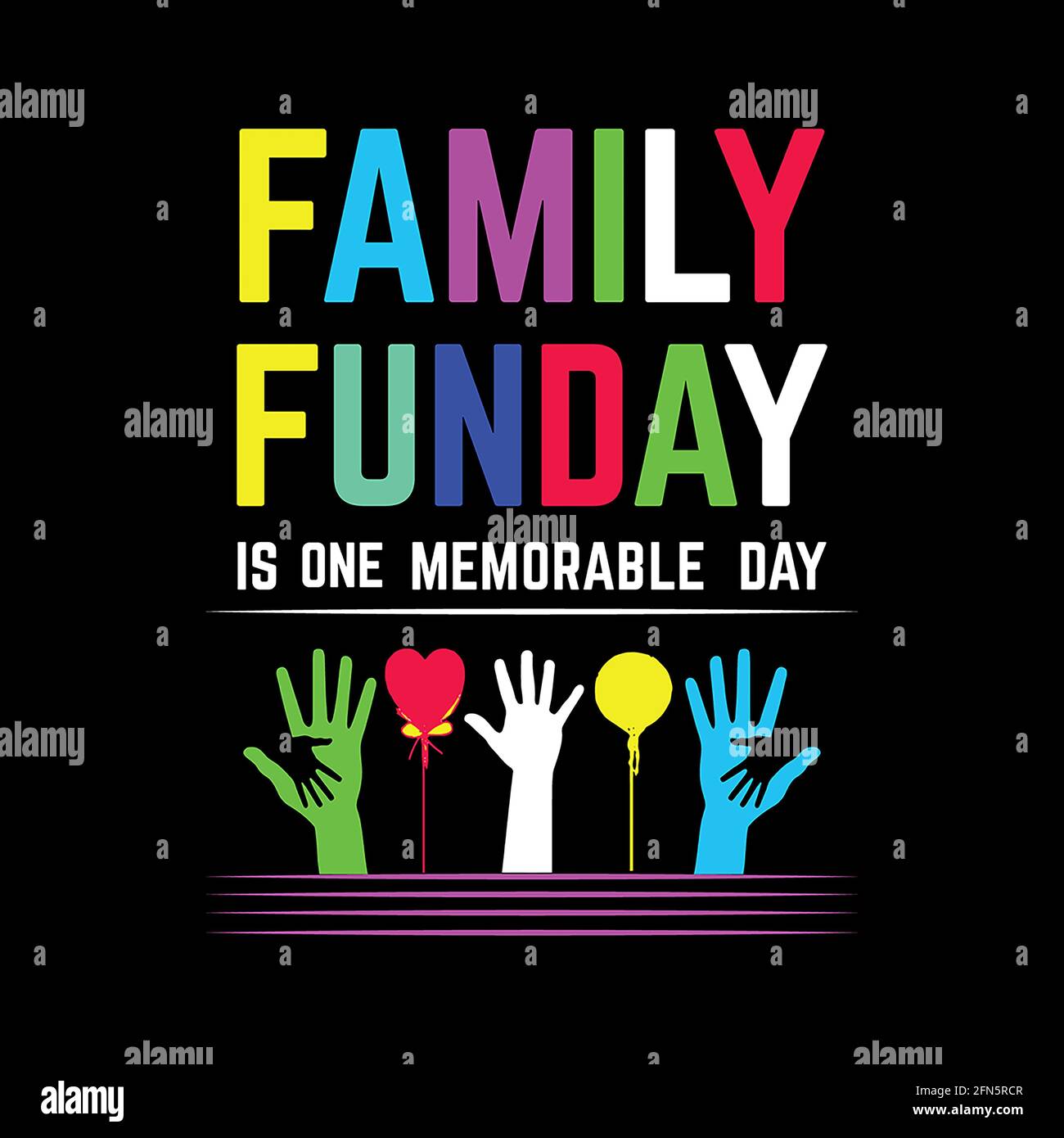 family fun day is one memorable day graphic with balloons, hands and ...