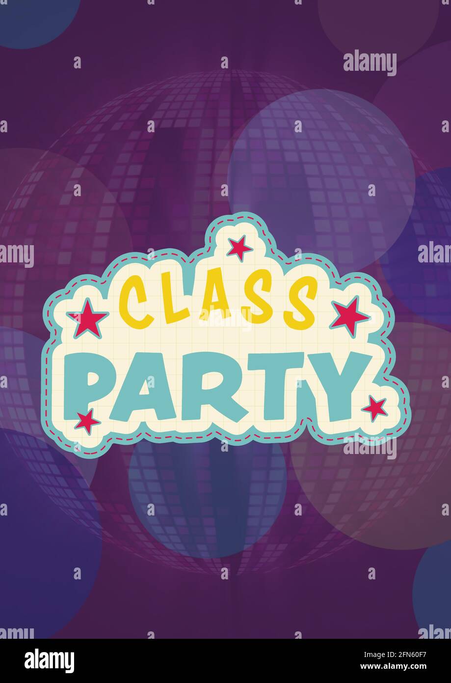 Composition of retro class party text over purple mirror disco ball ...