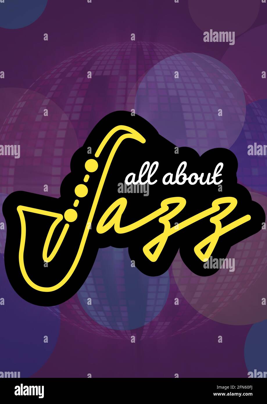 Composition of retro all about jazz text over purple mirror disco ball ...