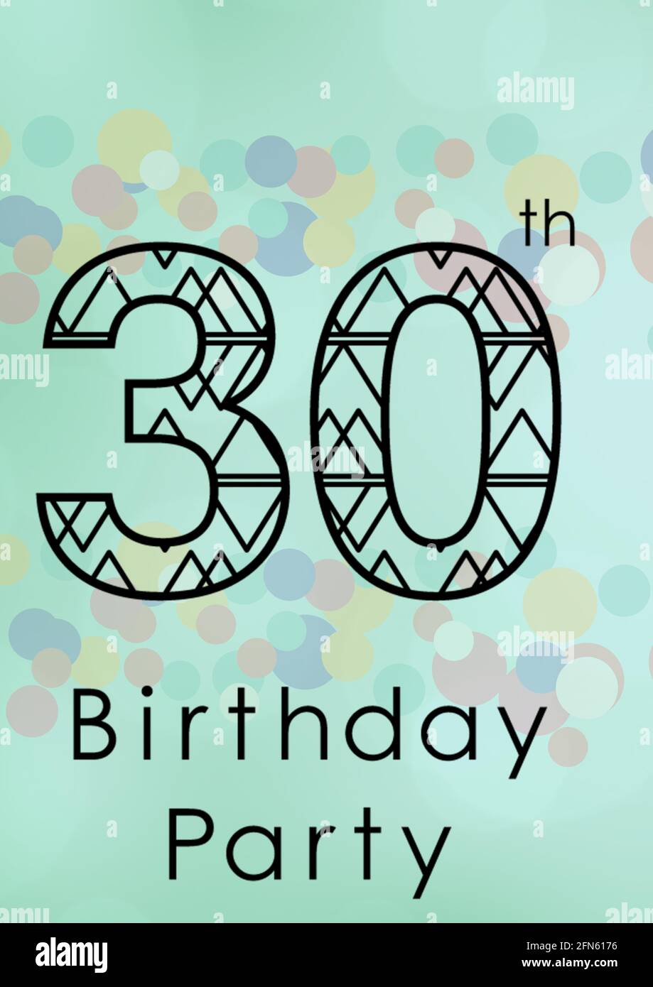 Composition of 30th birthday party in black text with coloured circles ...