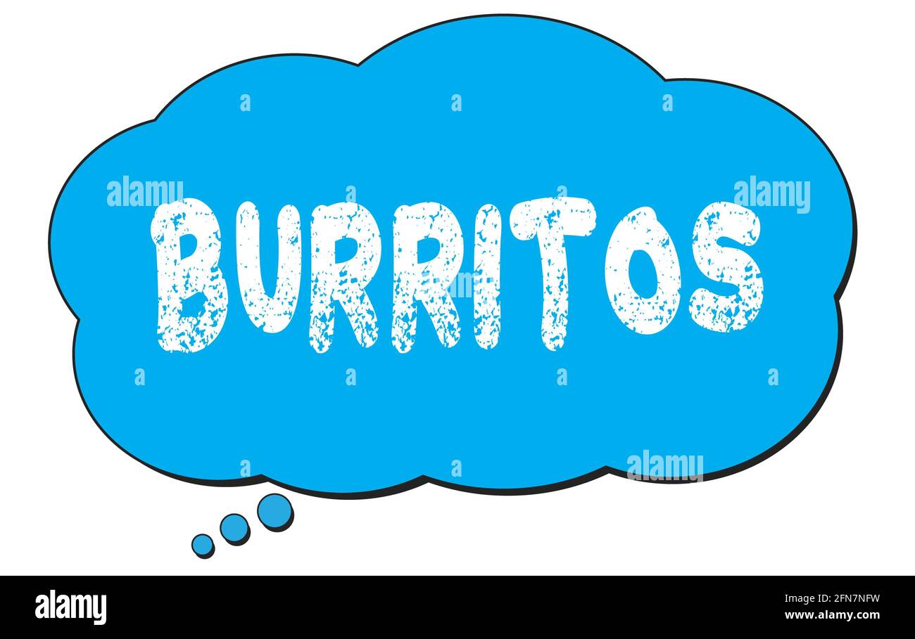 BURRITOS text written on a blue thought cloud bubble Stock Photo - Alamy