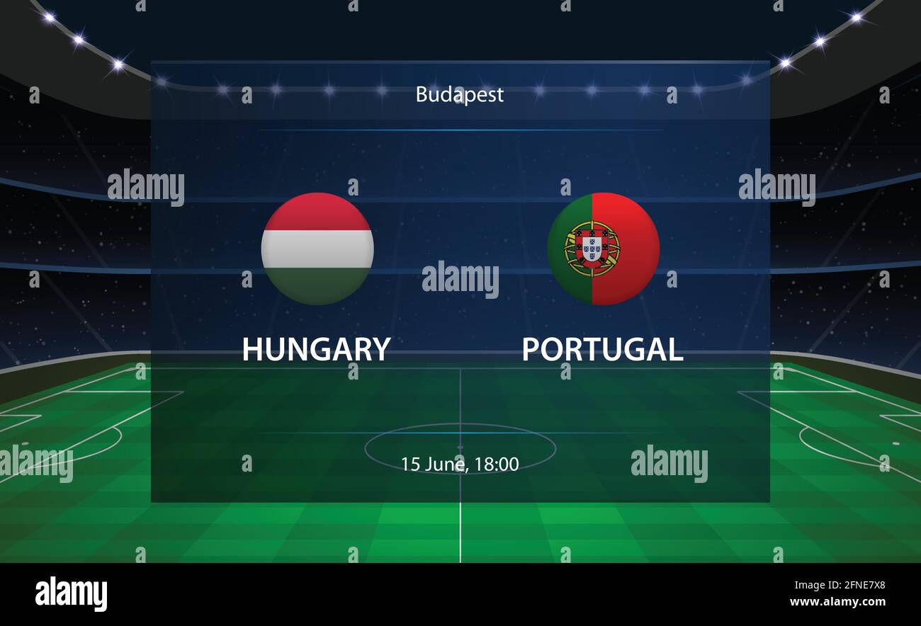 Hungary vs Portugal football scoreboard. Broadcast graphic soccer ...
