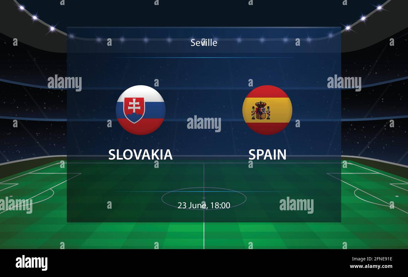 Slovakia vs Spain football scoreboard. Broadcast graphic soccer ...