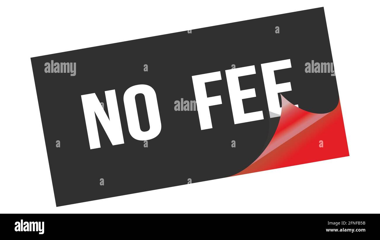NO FEE text written on black red sticker stamp Stock Photo - Alamy