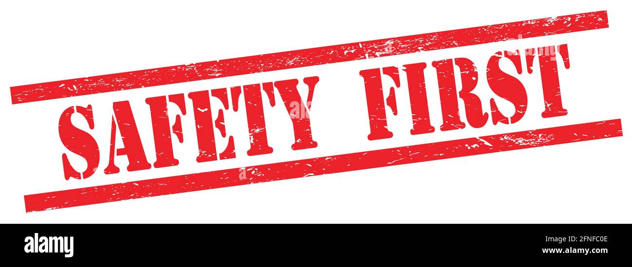 Safety first stamp sign seal hi-res stock photography and images - Alamy