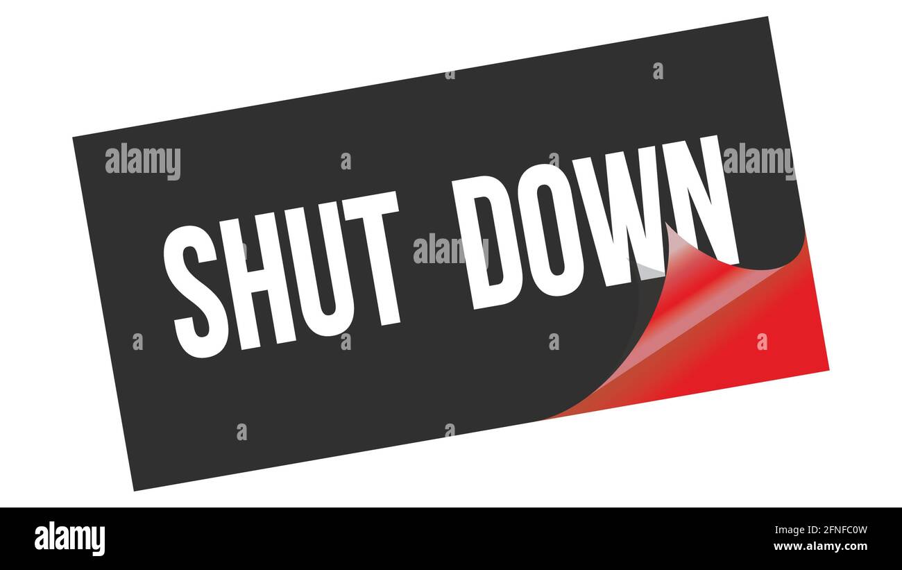 SHUT DOWN text written on black red sticker stamp Stock Photo - Alamy