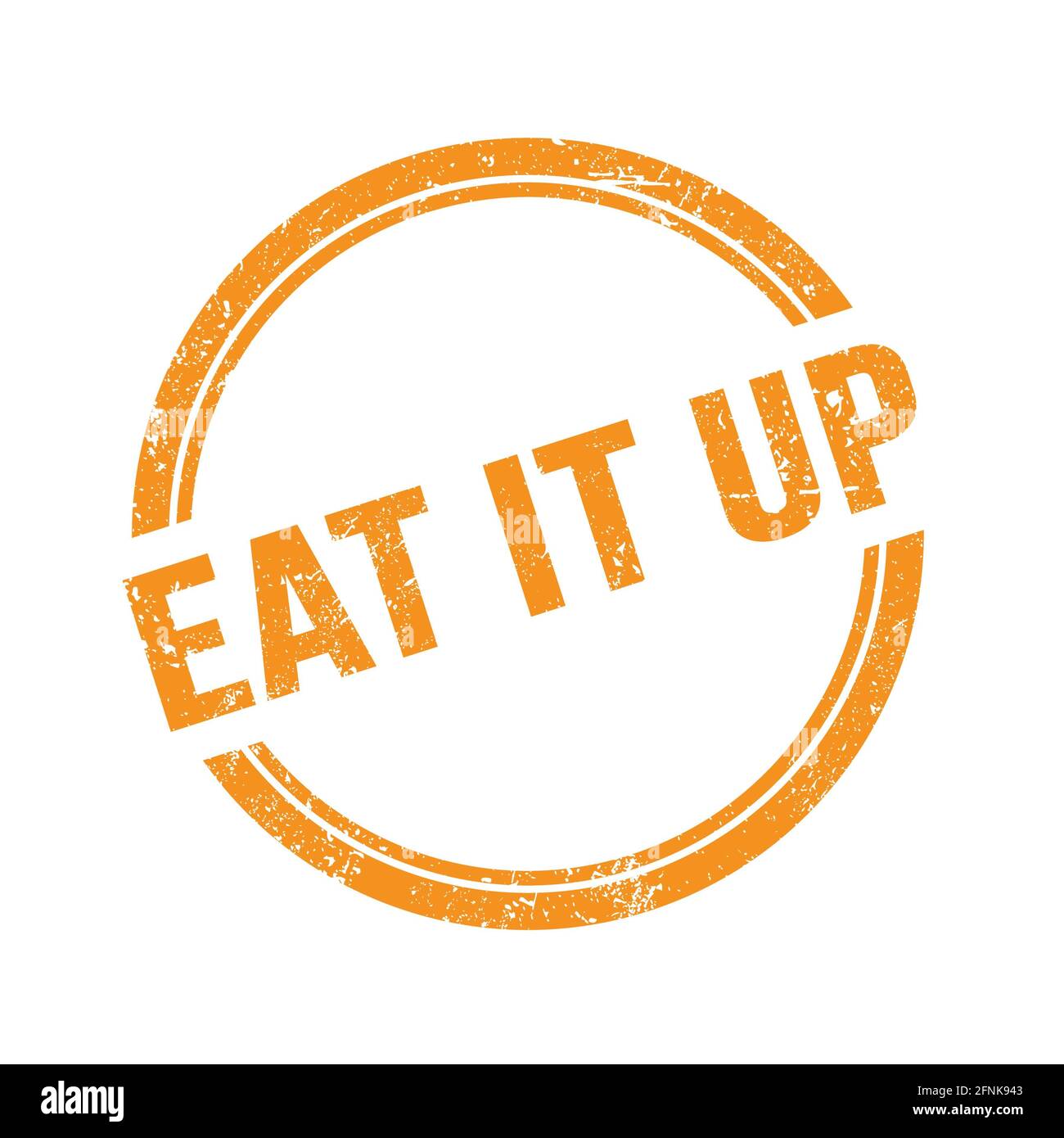 EAT IT UP text written on orange grungy vintage round stamp Stock Photo ...