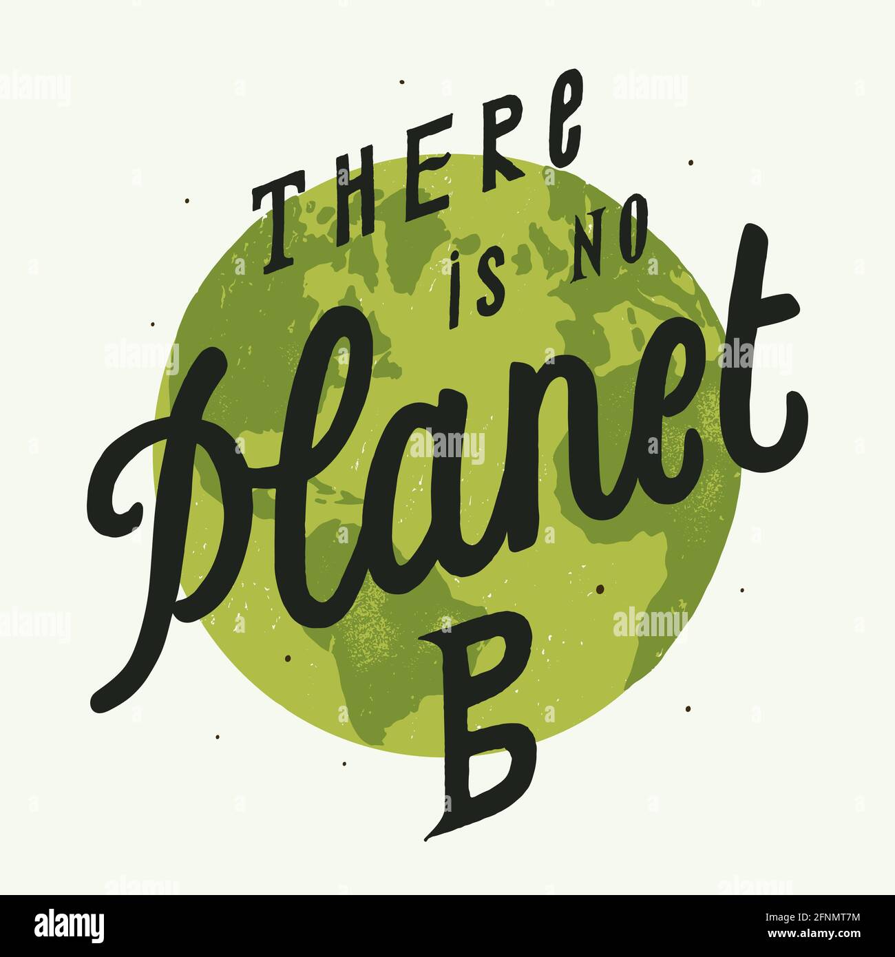 There is no planet B - world Earth day environmental green planet ...