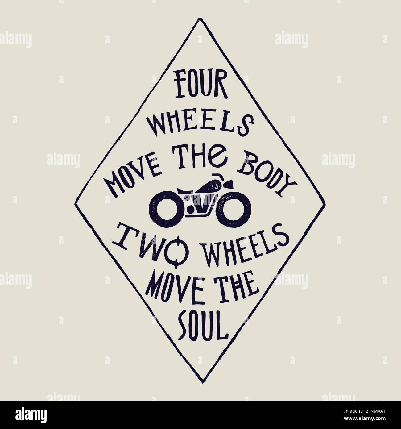 four wheels move the body, two wheels move the soul. motorbike rider ...